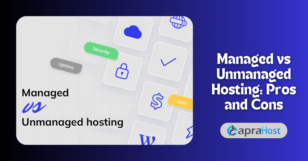 Choose Between Managed and Unmanaged Hosting: Key Insight